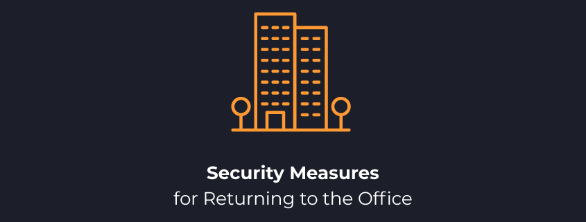 Security Measures for Returning to the Office | FRSecure